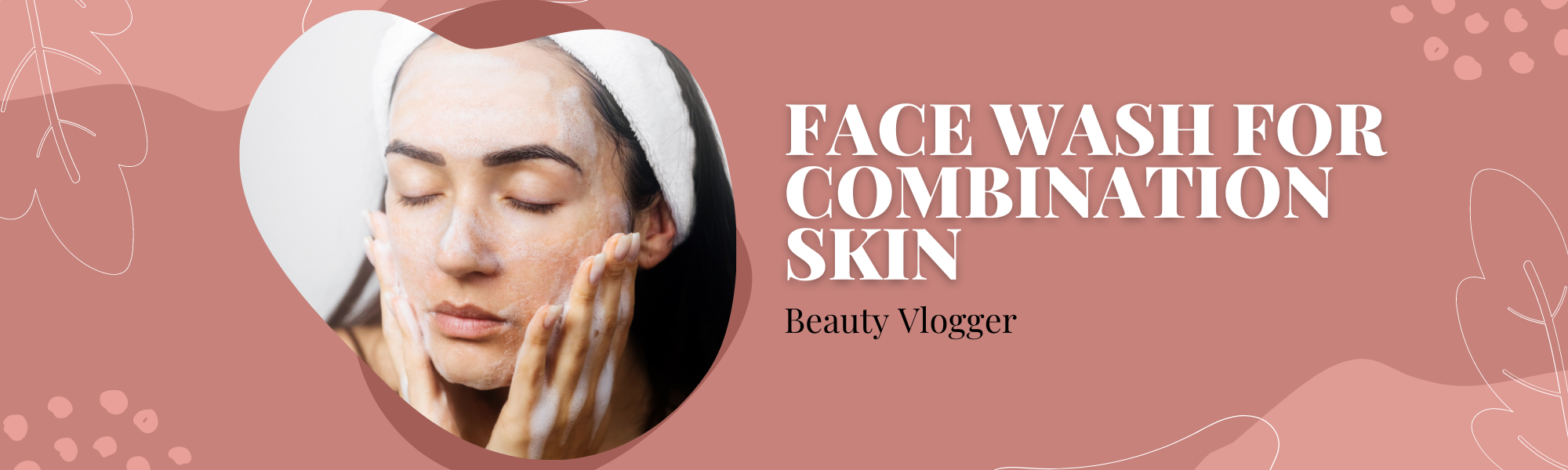 Face Wash for Combination Skin – La faby