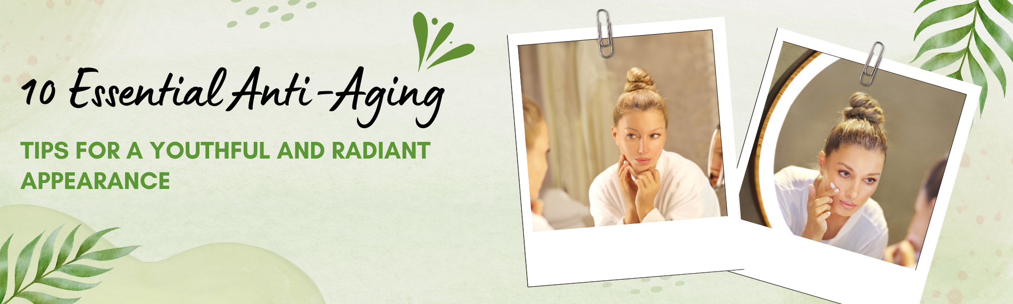 10 Essential Anti-Aging Tips for a Youthful and Radiant Appearance – La ...