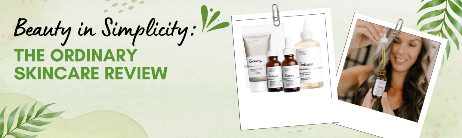Beauty in Simplicity: The Ordinary Skincare Review – La faby
