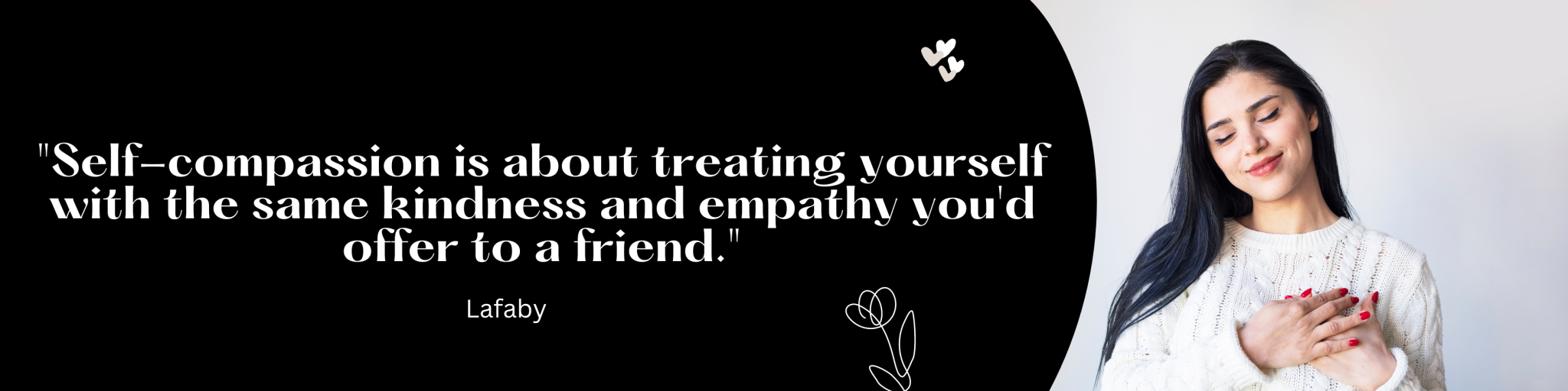 Self-Compassion Exercises: Cultivating Kindness and Embracing ...